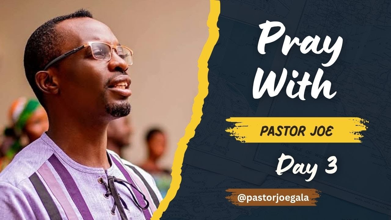 Pray With Pastor Joe Galadima || Day 3 - YouTube