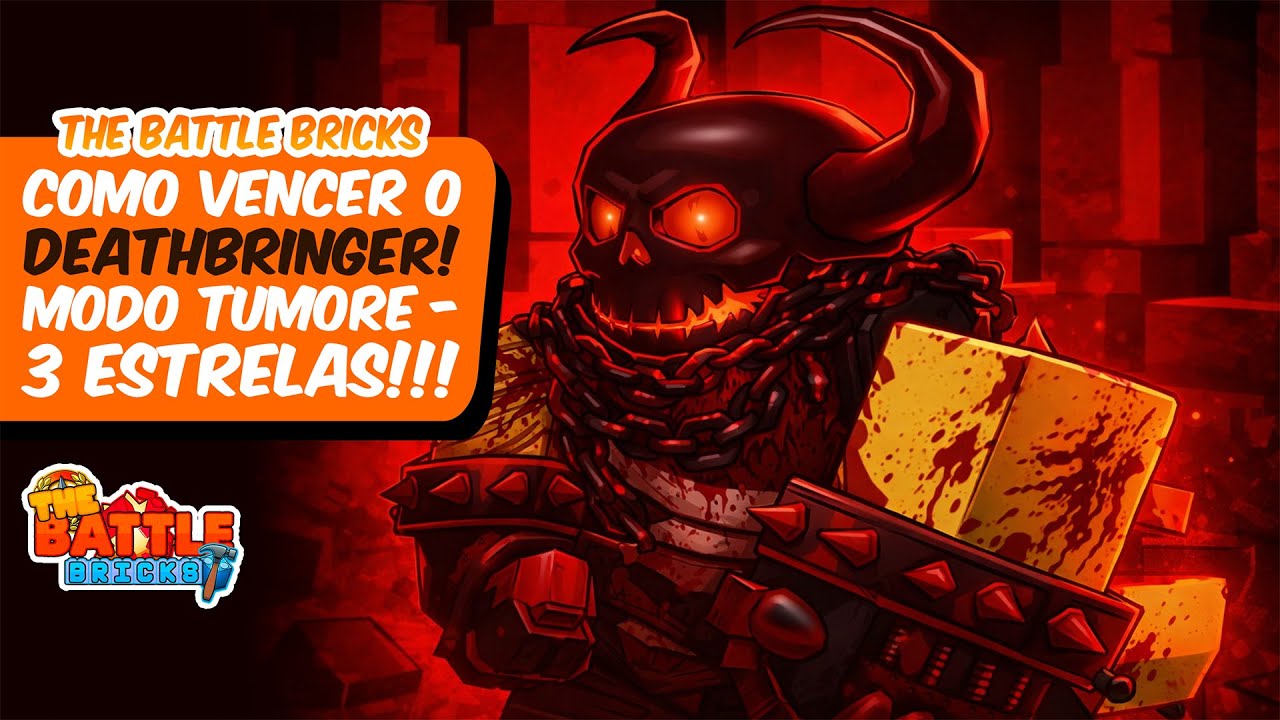 The Battle Bricks: DEATHBRINGER - Modo TUMORE - 3 Estrelas ⭐️⭐️⭐️ - YouTube