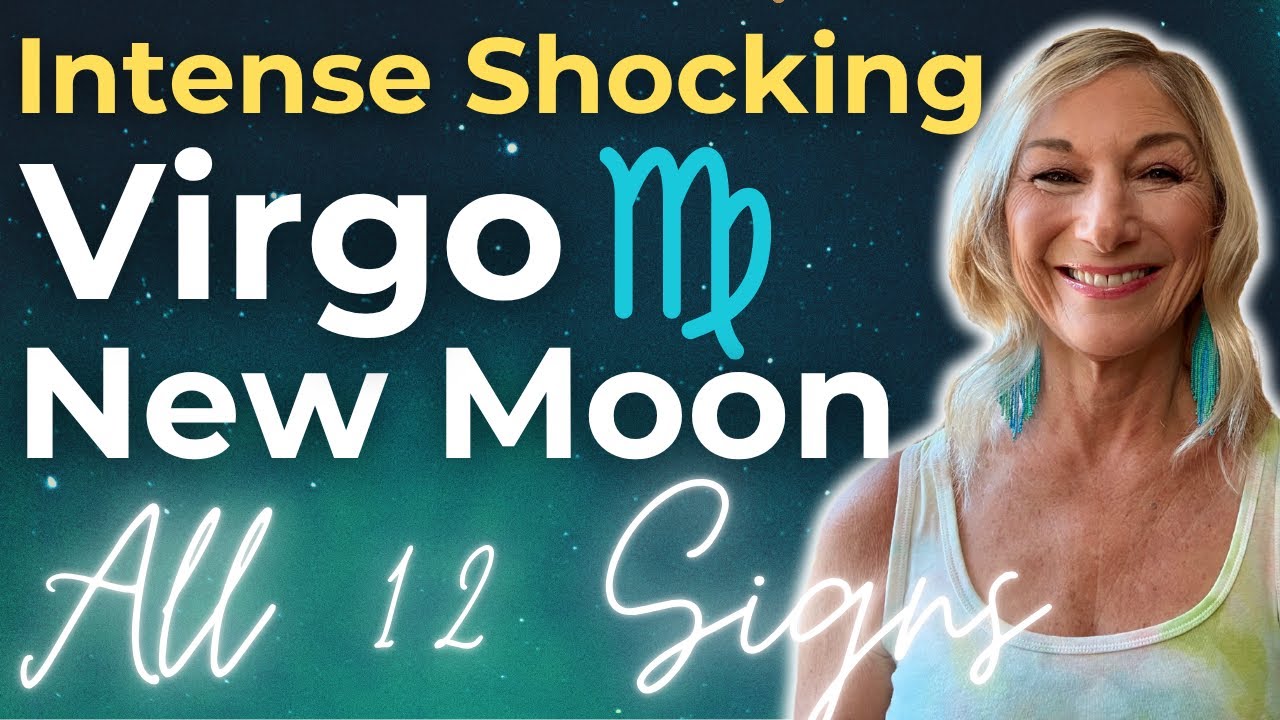 Virgo New Moon ♍️ Shocks, Breakdown, Breakthrough, BREAK FREE! 💫 All ...