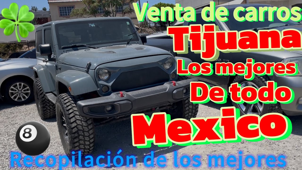 Venta de carros Tijuana los mejores de todo México (Recopilación del ...