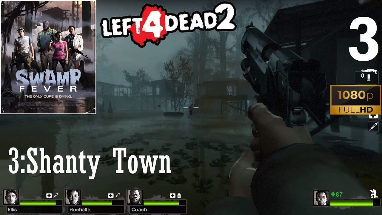Left 4 Dead 2 - Campaign - SWAMP FEVER - 3: Shanty Town [1080p60FPS ...