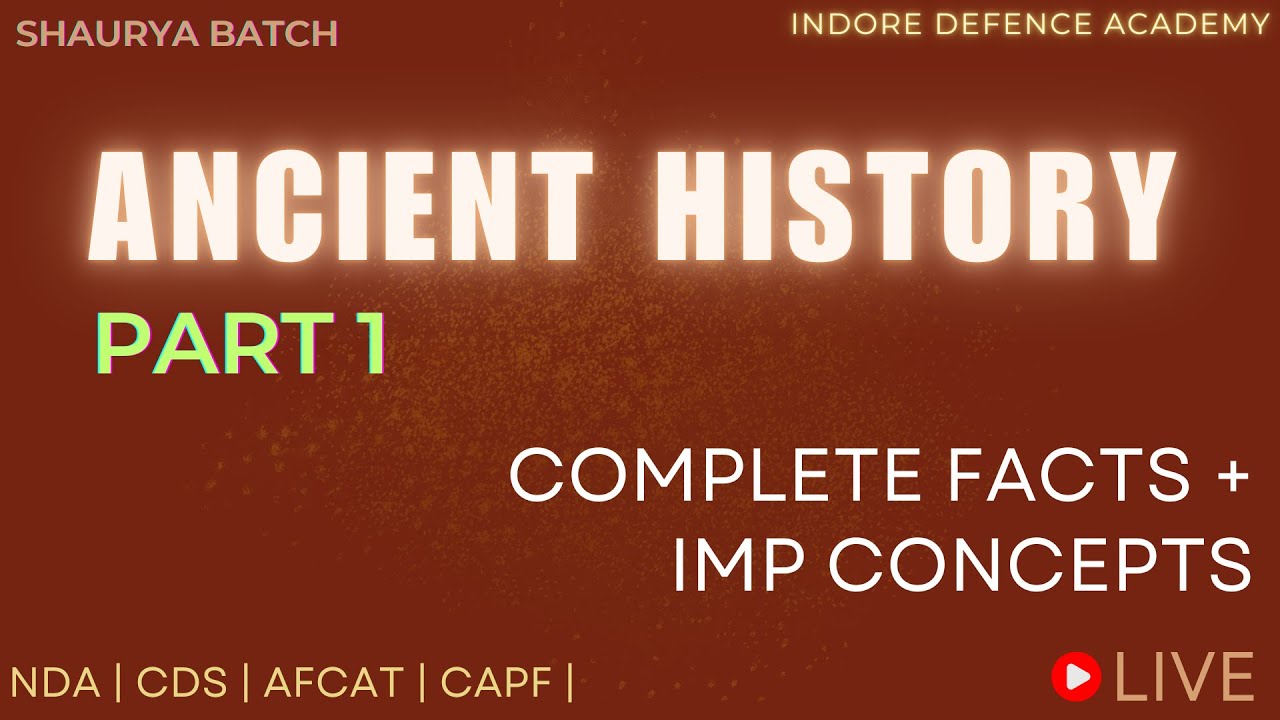 COMPLETE ANCIENT HISTORY PART 1 | Last Minute Imp Facts | NDA GAT | # ...
