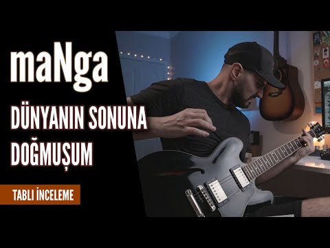 maNga - DÜNYANIN SONUNA DOĞMUŞUM (TABLI)