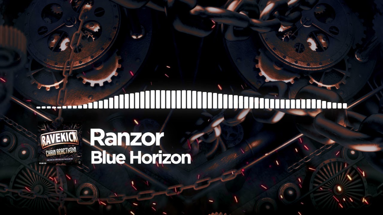 Ranzor - Blue Horizon [Ravekick 005 - Chain Reaction] - YouTube Music
