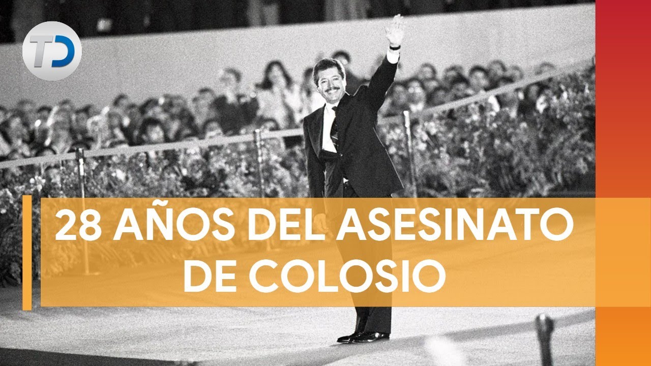 A 28 años del asesinato de Luis Donaldo Colosio - YouTube
