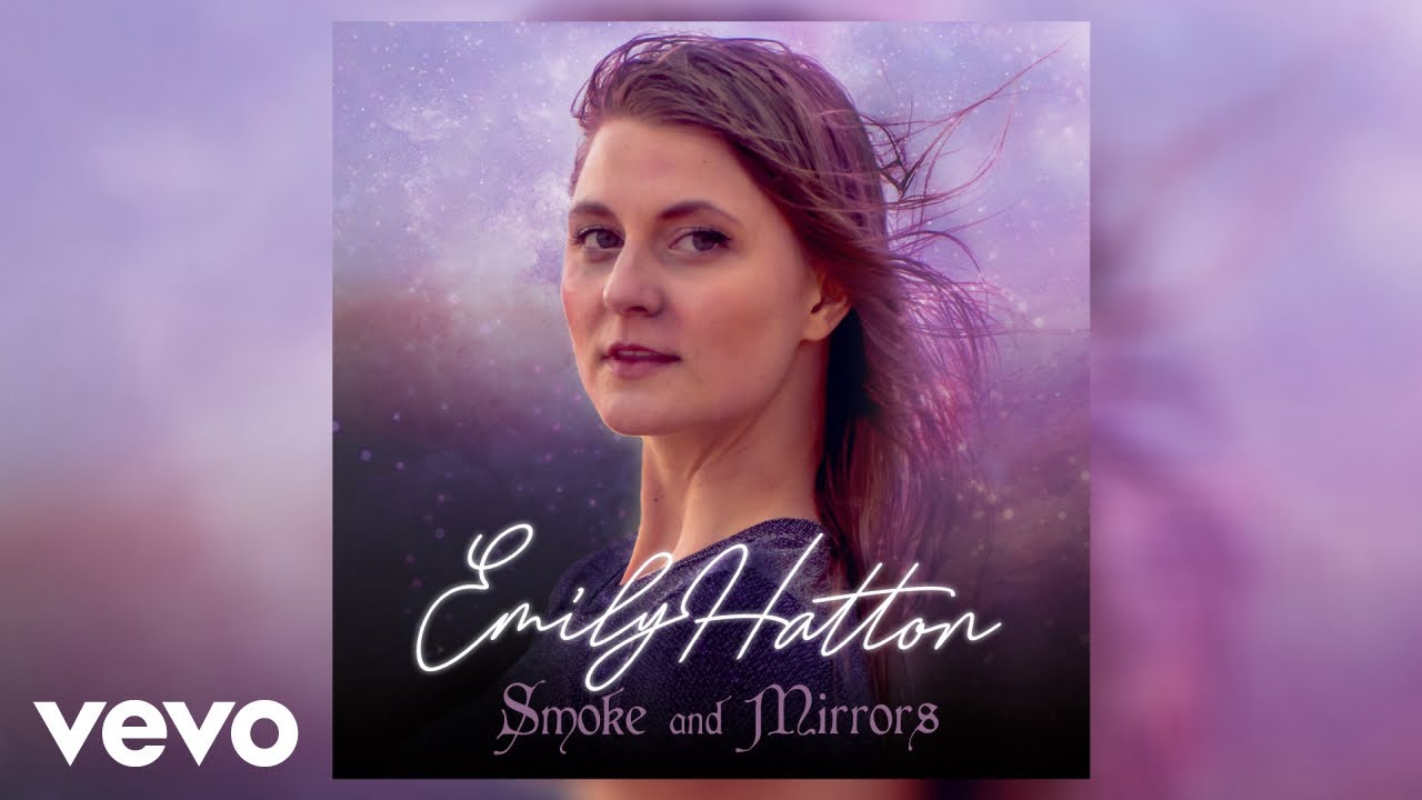 Emily Hatton - Smoke And Mirrors (Official Audio) - YouTube