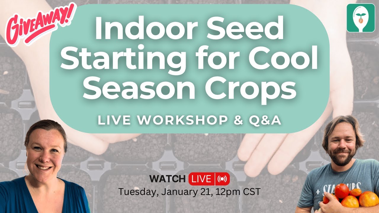 Indoor Seed Starting for Cool Season Crops | Live Workshop & Q&A - YouTube