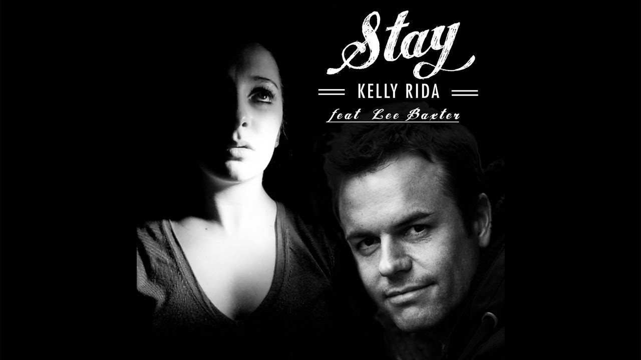 Stay - Kelly Rida feat. Lee Baxter (Caught in the Act) - Studio and ...
