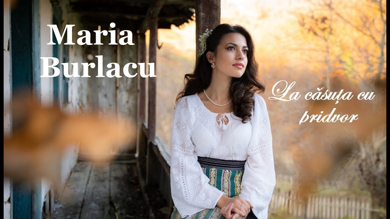 Maria Burlacu - La căsuța cu pridvor (Cântec pentru bunici) - YouTube