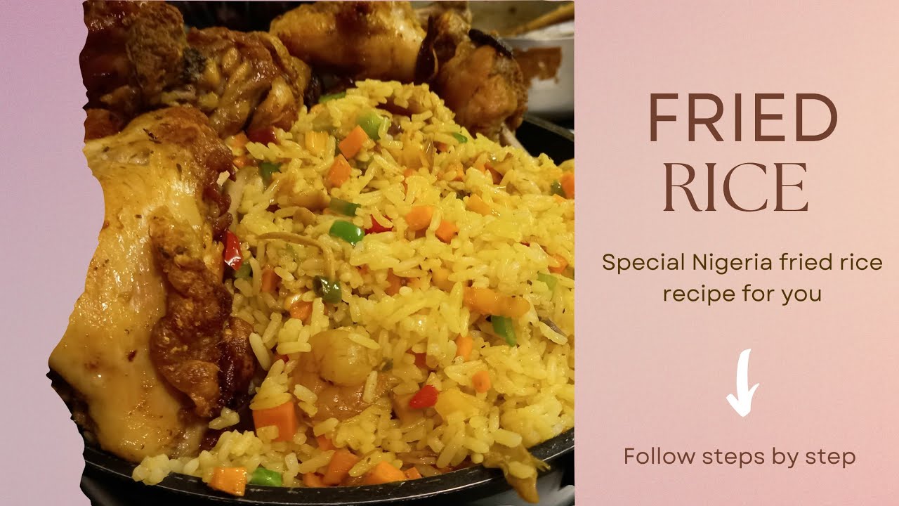 BEST FRIED RICE RECIPE THE NIGERIA WAY | - YouTube