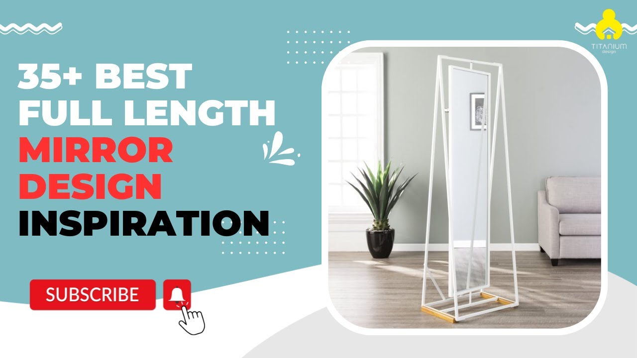 35+ Best Full Length Mirror Design Inspiration Ideas - YouTube
