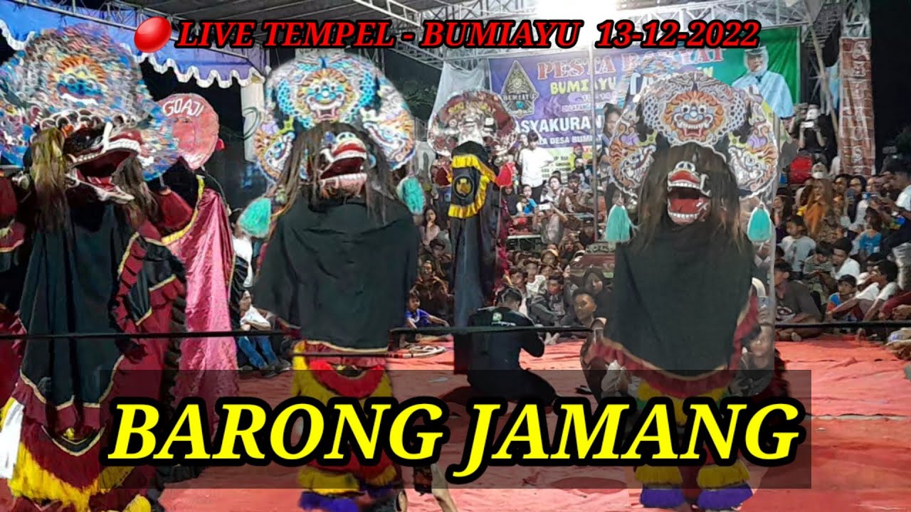 BARONG JAMANG PEKALONGAN || LIVE TEMPEL - BUMIAYU 13-12-2022 - YouTube