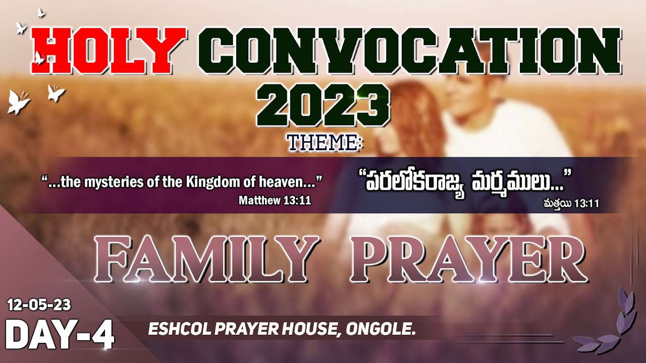 HOLY CONVOCATION 2023 || DAY - 4 || FAMILY PRAYER || LIVE || 12.05.2023 ...