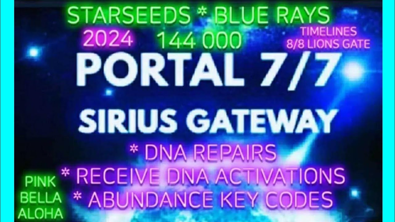 SIRIUS 7/7 Galactic STARGATE! 💚ABUNDANCE KEY Codes 💙🙏 Receive DNA ...