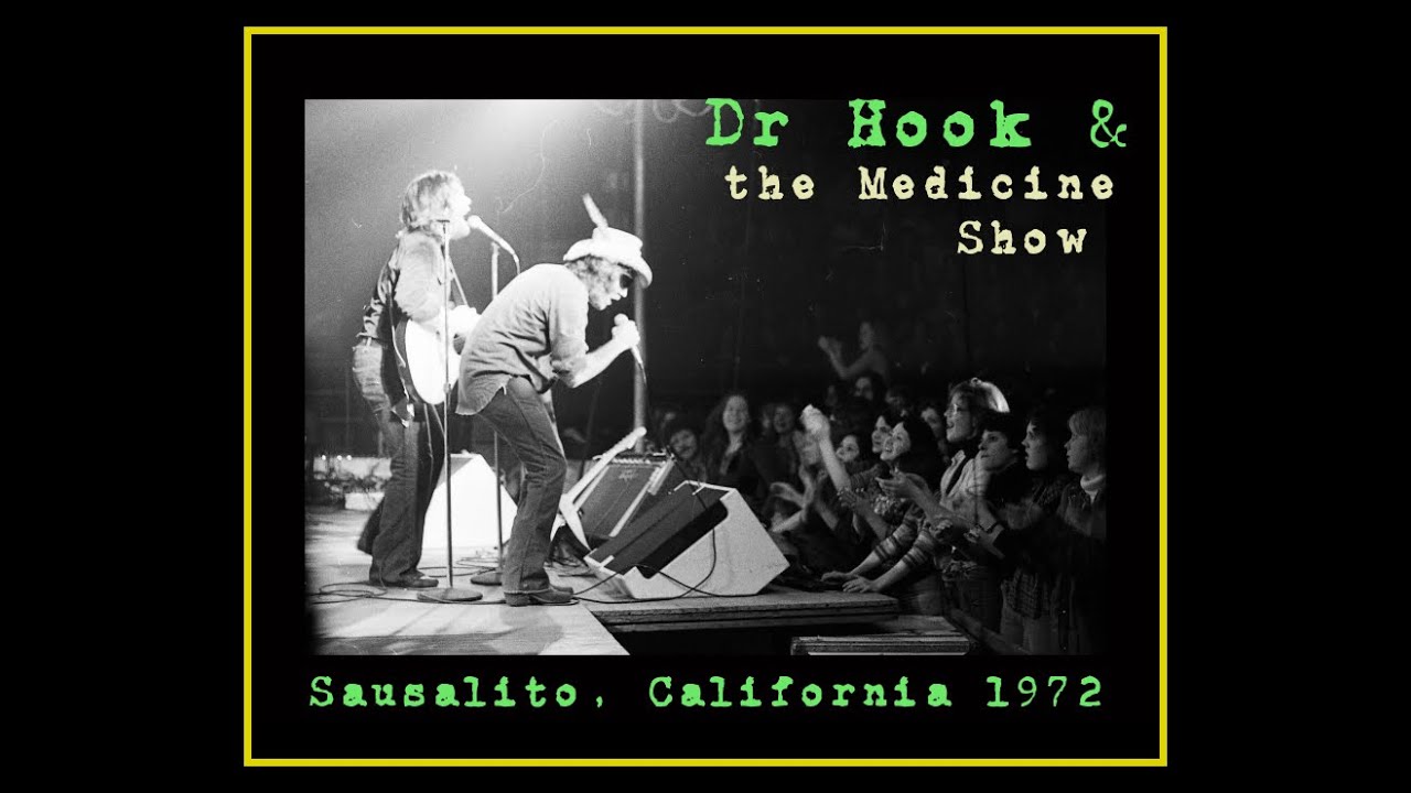 Dr Hook & the Medicine Show - Sausalito 1972 (Complete Bootleg) - YouTube