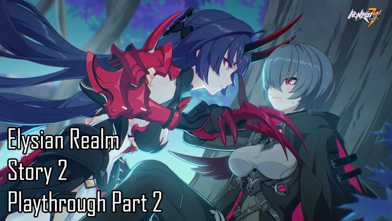 Honkai Impact 3rd Elysian Realm Story 2 [To The Other Me] Playthrough ...