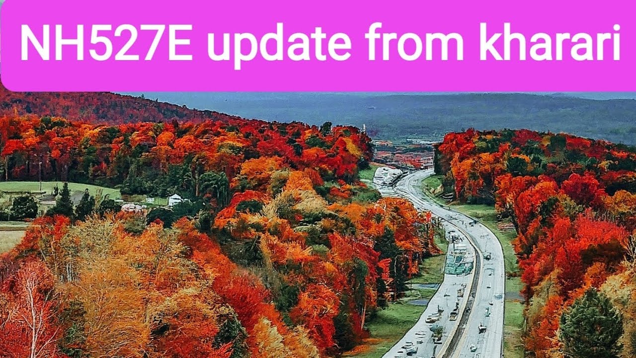 एनएच 527ई न्यू update|nh 527 e update from kharari || National Highway ...