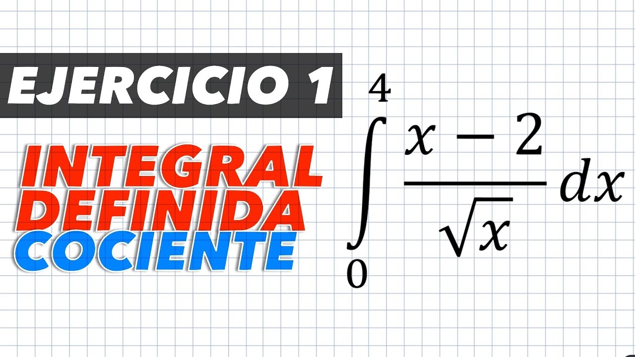 Solución Integral Definida Cociente - Ejercicio 1 | Universidad - YouTube