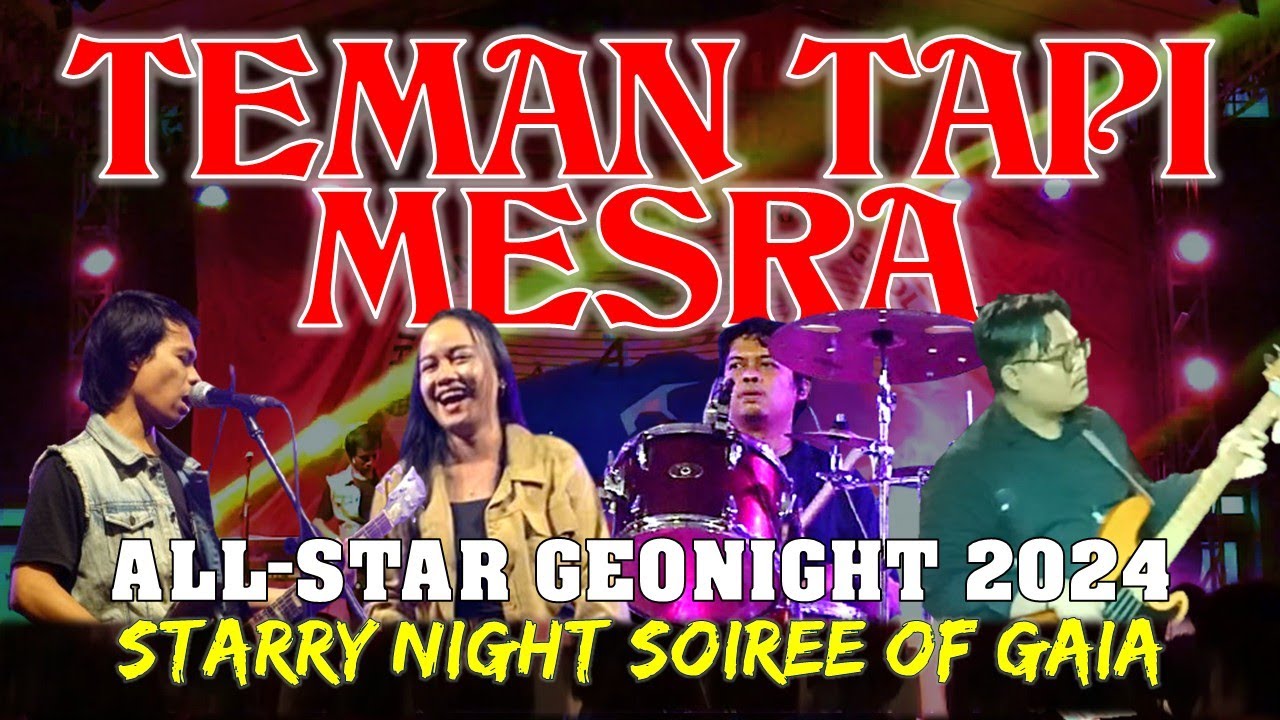 TEMAN TAPI MESRA - ALL STAR | Starry Night Soiree of GAIA, Geonight ...