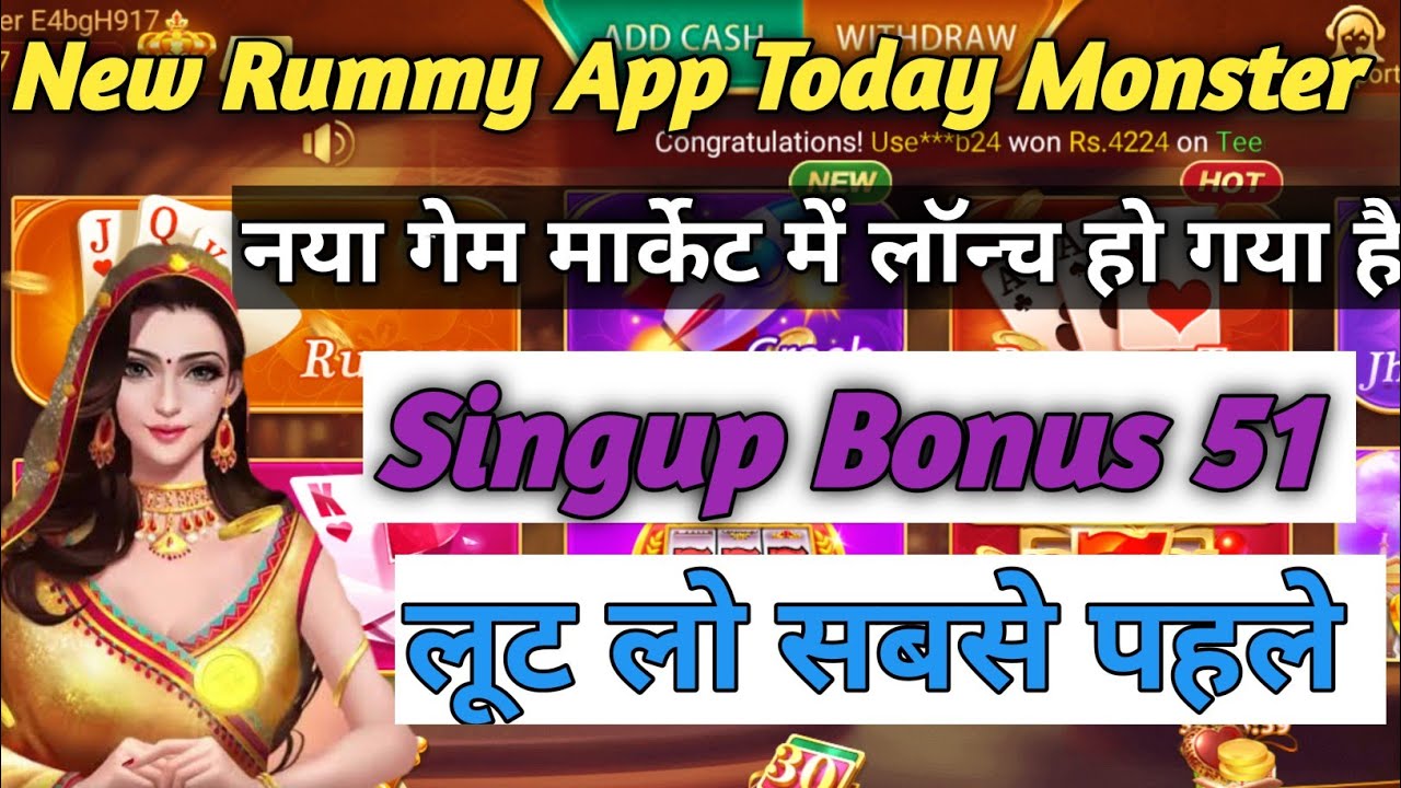 New Rummy App Singup Bonus 51 Rummy Monster Best Eranning App 2023 ...