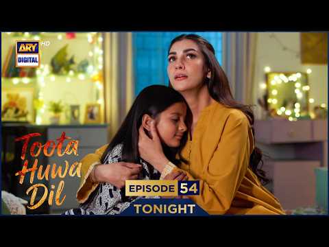 Toota Huwa Dil Episode 54 | Promo | Tonight | Nazish Jahangir | Agha Ali | ARY Digital