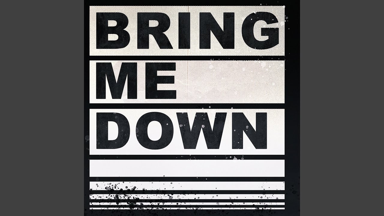Bring Me Down YouTube bring-me-down-youtube