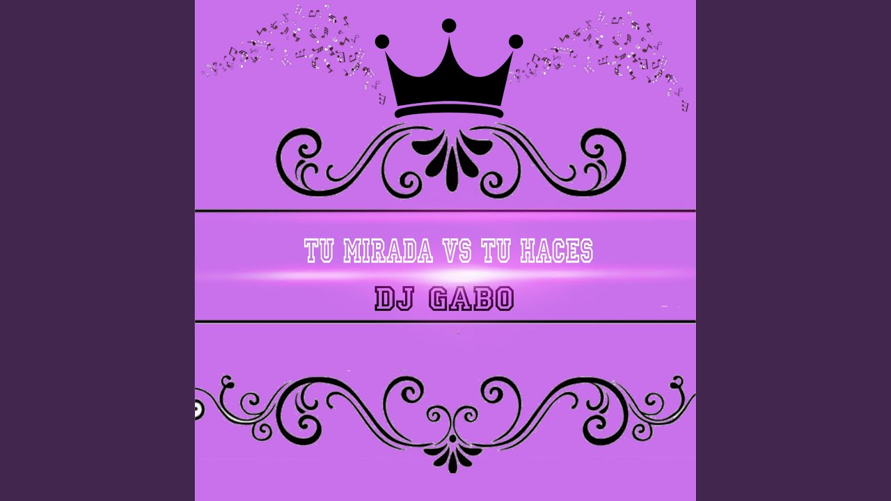 Tu mirada vs tu Haces - YouTube Music