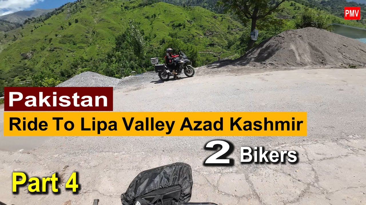Ride To Lipa Valley Azad Kashmir Pakistan Part 4 - YouTube