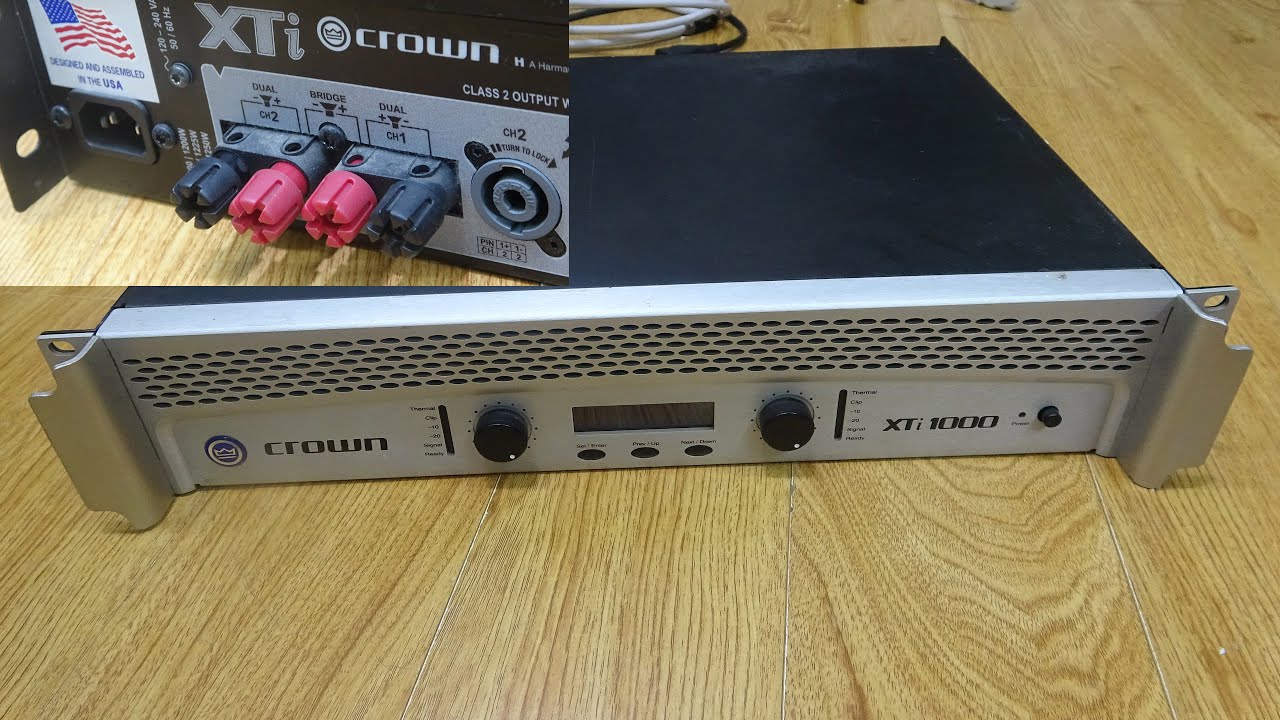 1000watt,made in usa,chuyên trị loa khủng,CROWN XTI 1000 - YouTube