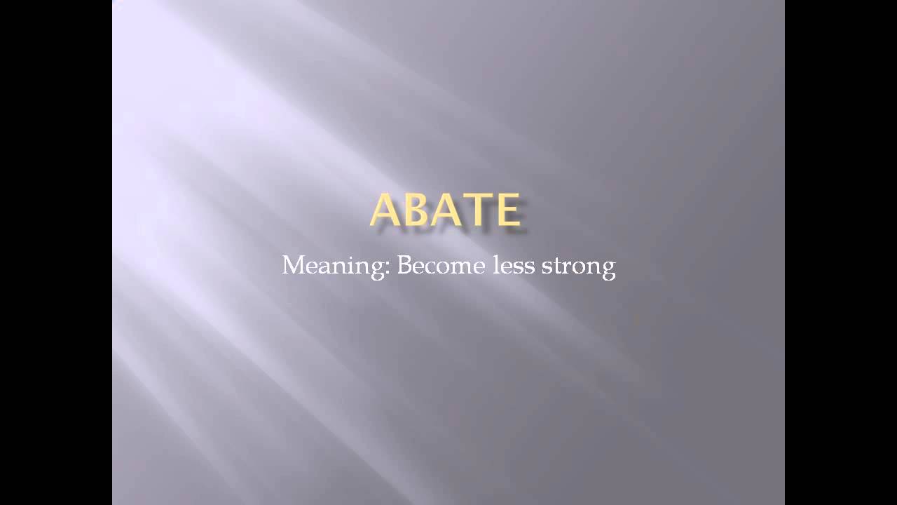Meaning And Pronunciation Of ABATE YouTube meaning-and-pronunciation-of-abate-youtube