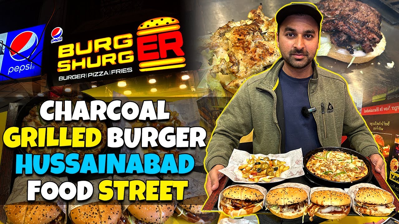Best charcoal Grilled Burgers Deal | Burger Shurger at Hussainabad Food ...
