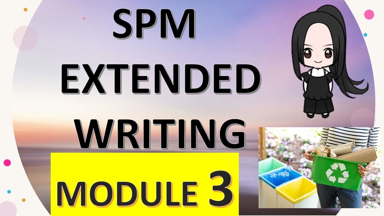 SPM ENGLISH PART 3 ARTICLE #MODULE 3 #RECYCLING #中文讲解 #简单易懂 - YouTube