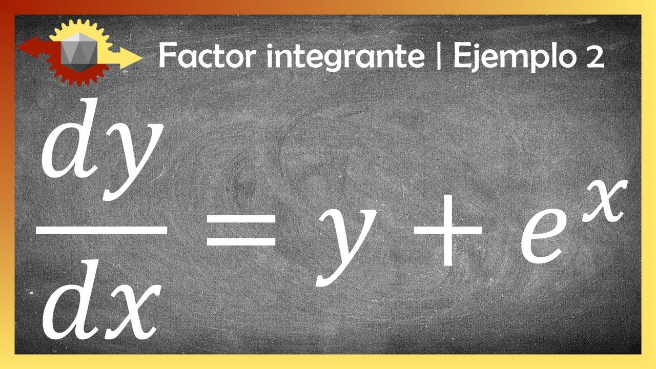 Ecuaciones diferenciales lineales | Factor integrante | Ejemplo 2 - YouTube