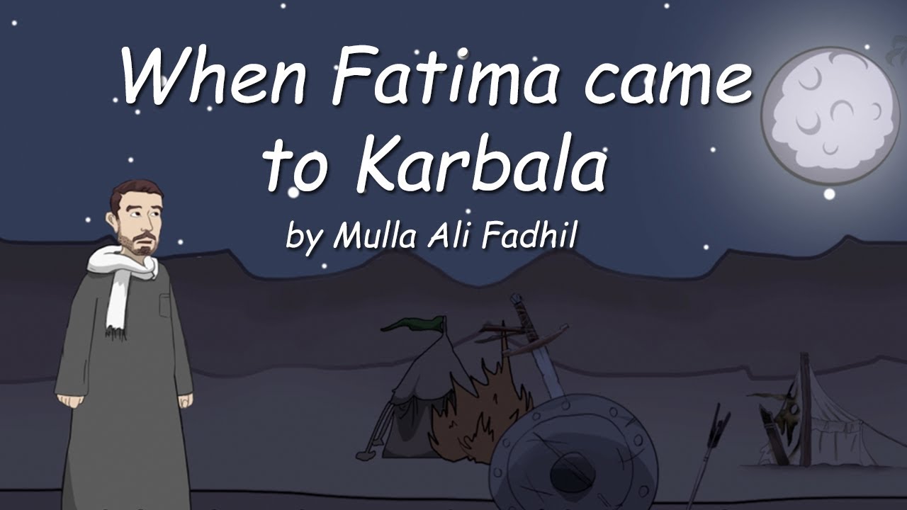 When Fatima came to Karbala - by Mulla Ali Fadhil | CABTV - YouTube