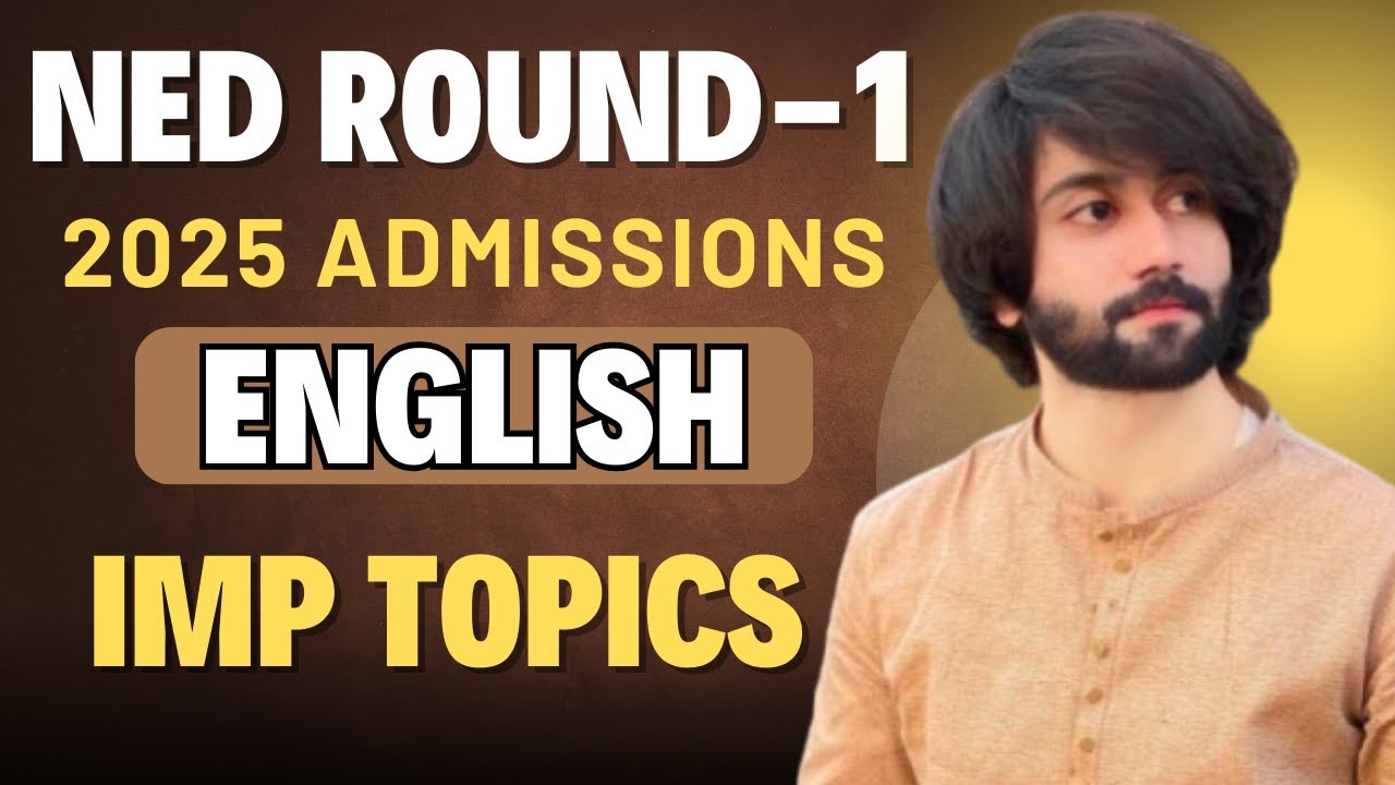 NED Round 1 2025 English Preparation I NED Karachi English Preparation ...