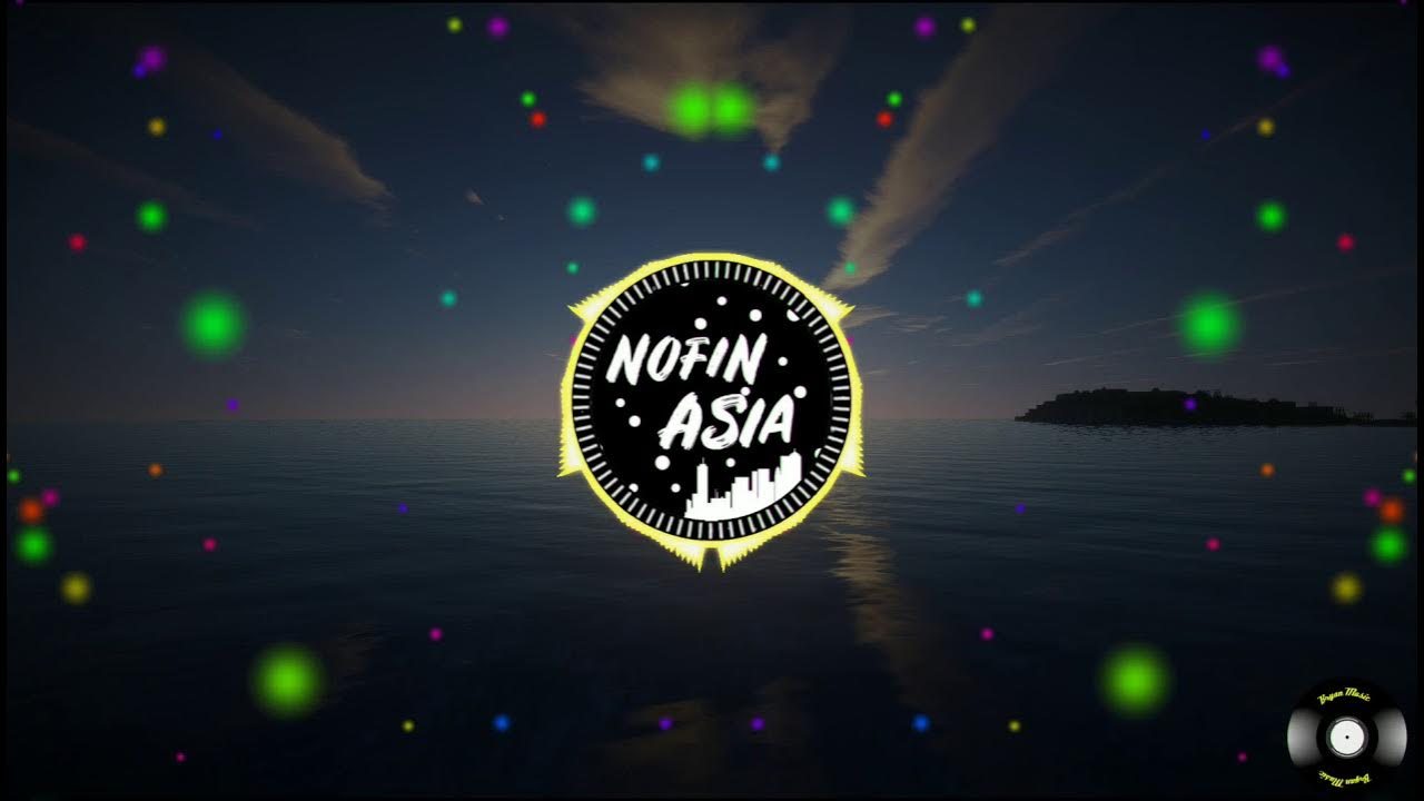 Dj Mungkinkah Nofin Asia Youtube