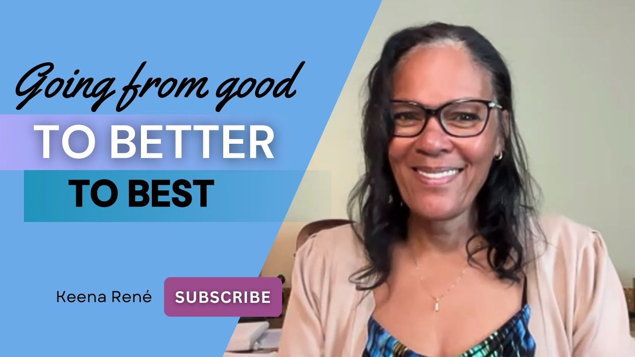 Going From Good To Better To Best #FaithBasedCoaching #Overcome # ...