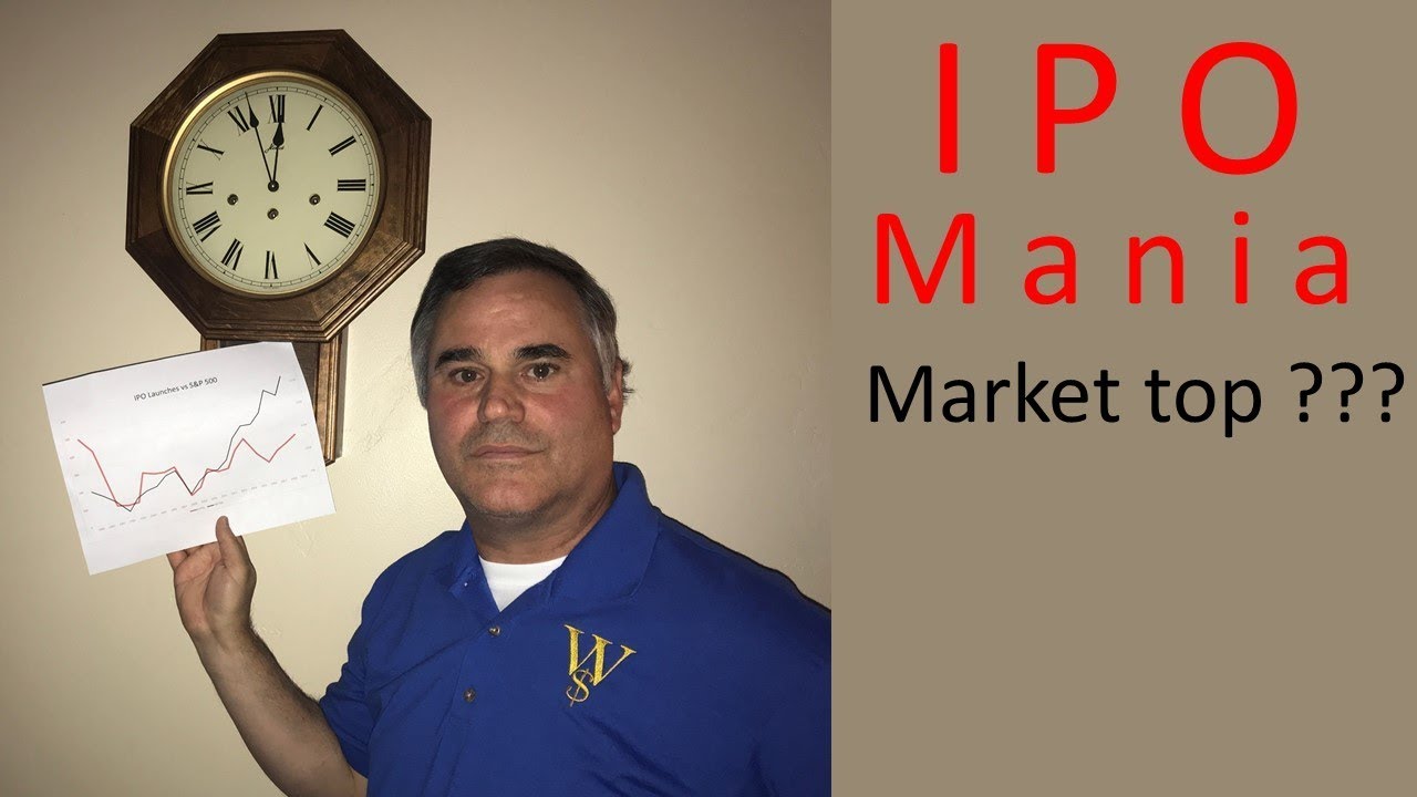 IPO Mania...Market Top??? - YouTube