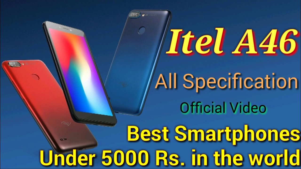 Itel A46 Full Review/ Itel A46 - Best Smartphone under 5000/ Itel A46 ...