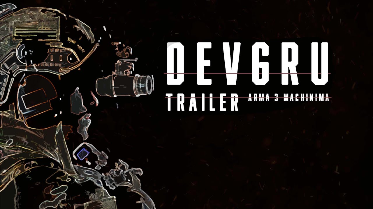 DEVGRU TRAILER | ARMA 3 MACHINIMA - YouTube