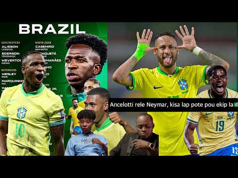 Ancelotti met Neymar nan lis Brezil la🇧🇷kisa li ka pote pou seleksyon an, Ant li menm ak Vinicius…