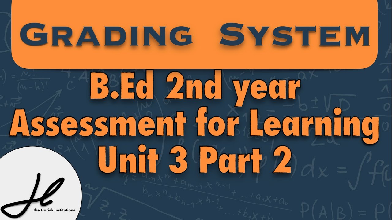 Grading System | B.Ed 2nd year | Assessment for Learning | Unit 3 part ...