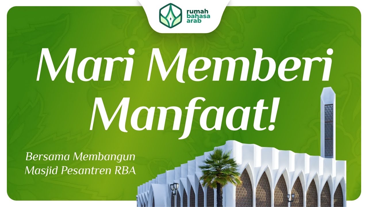 MARI MEMBERI MANFAAT! - TA'AWUN PEMBANGUNAN MASJID PESANTREN RBA - YouTube