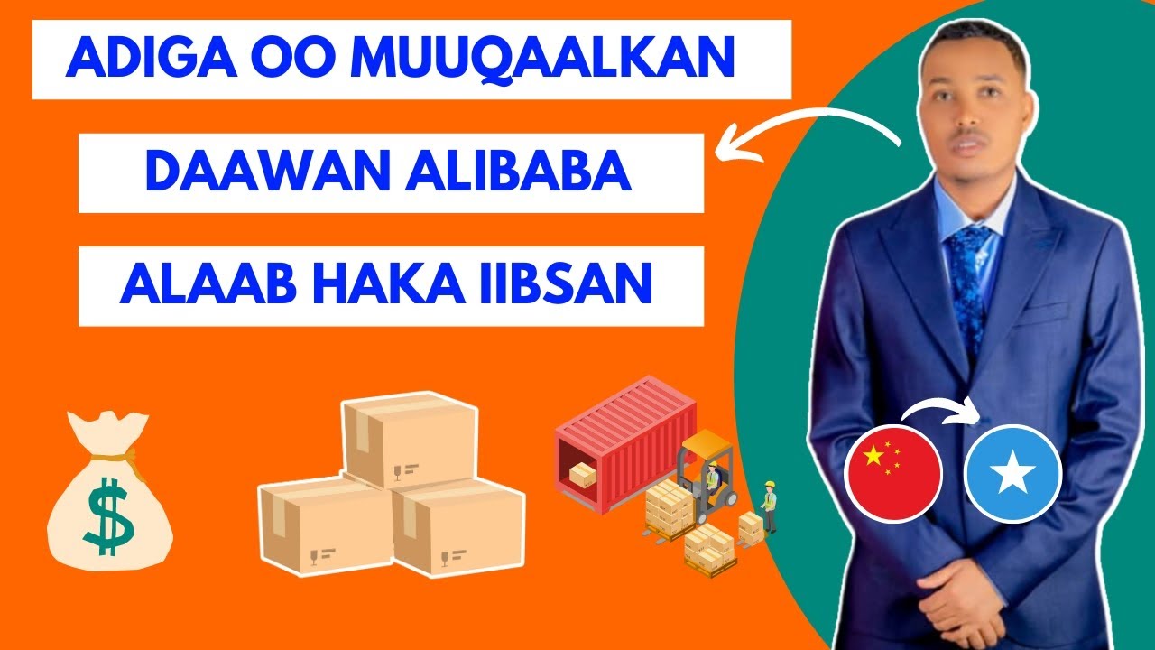 MUUQAALKAN ADIGA OO DAAWAN ALIBABA WEBSITE ALAAB HAKA IIBSAN WAA ...
