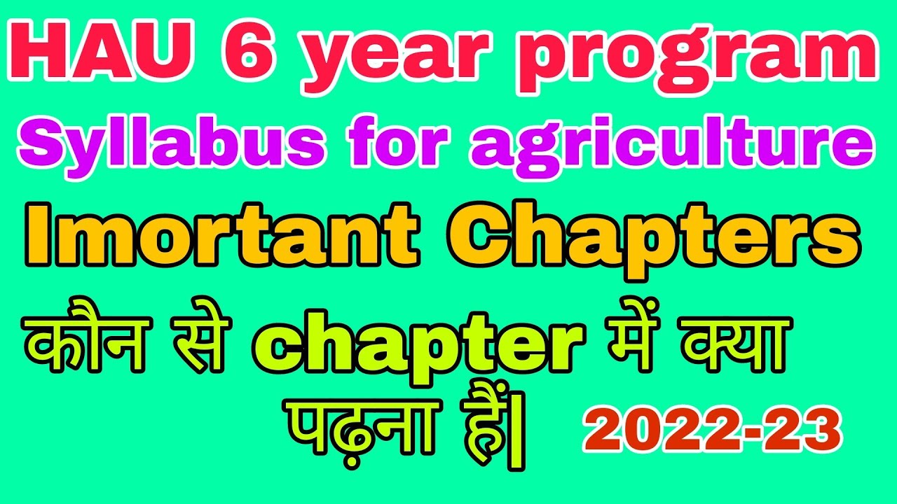 HAU 6 year Program 2022-23| Official Syllabus for HAU Entrance Exam ...