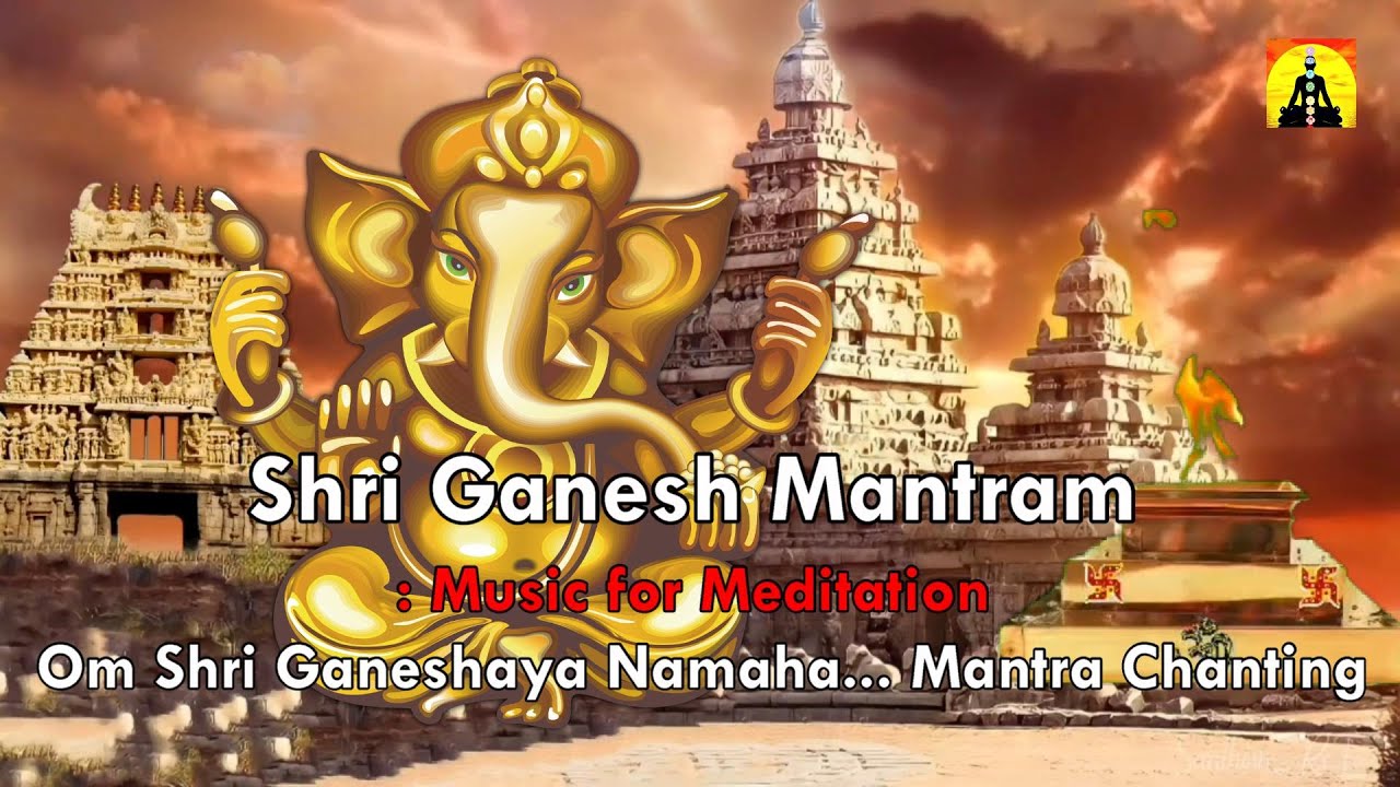 Shri Ganesh Mantram | Om Shri Ganeshaya Namaha - YouTube