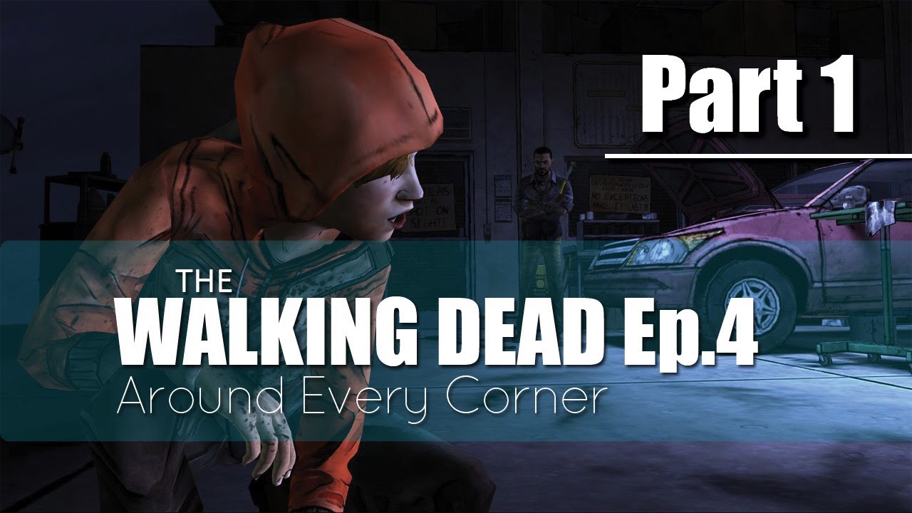 The Walking Dead Ep.4: Around Every Corner - Playthrough W/ Commentary ...