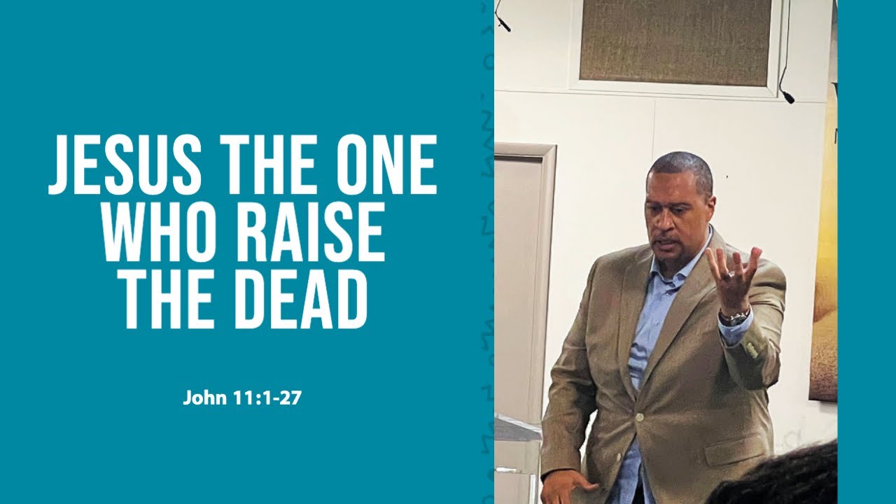 Jesus, The One Who Raised the Dead: Pastor Larry Johnson - YouTube