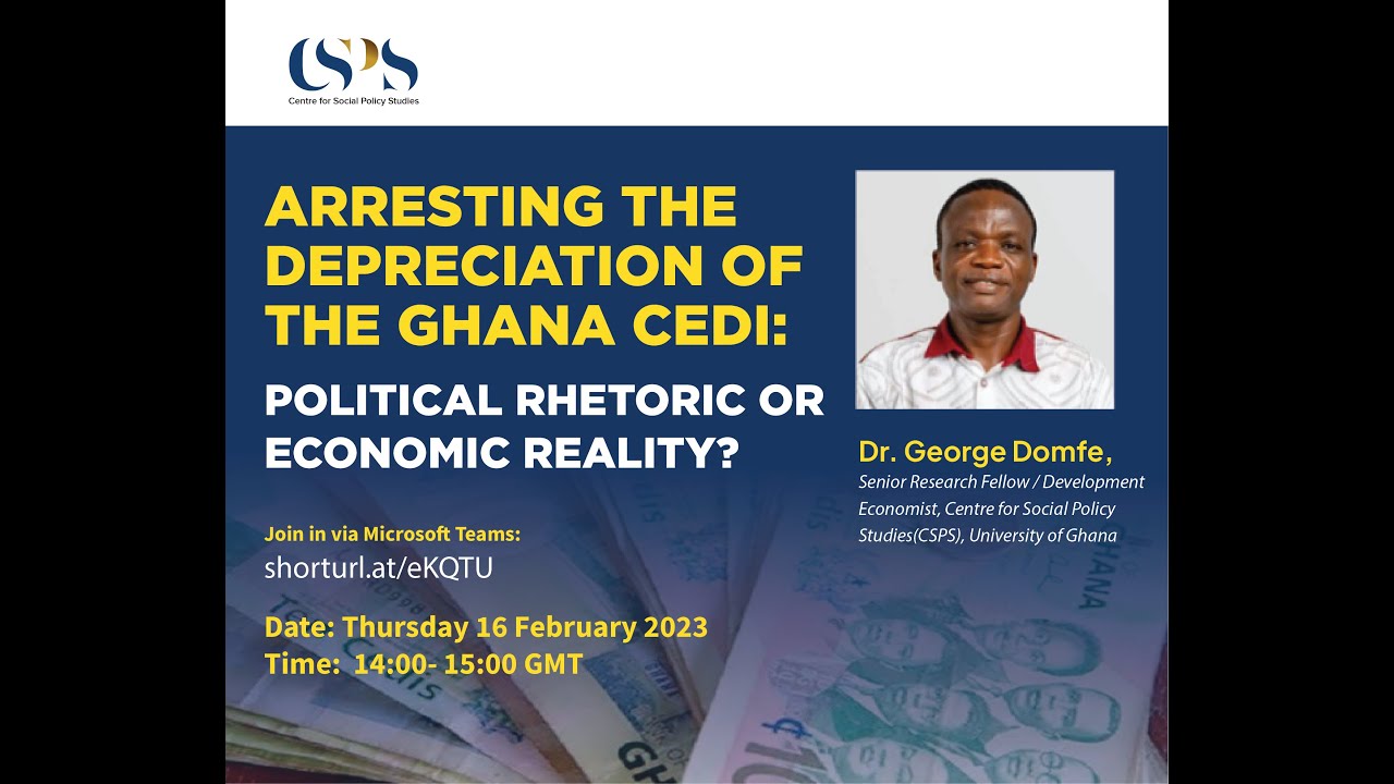 Arresting the Depreciation of the Ghana Cedi -- Dr George Domfe (16th ...