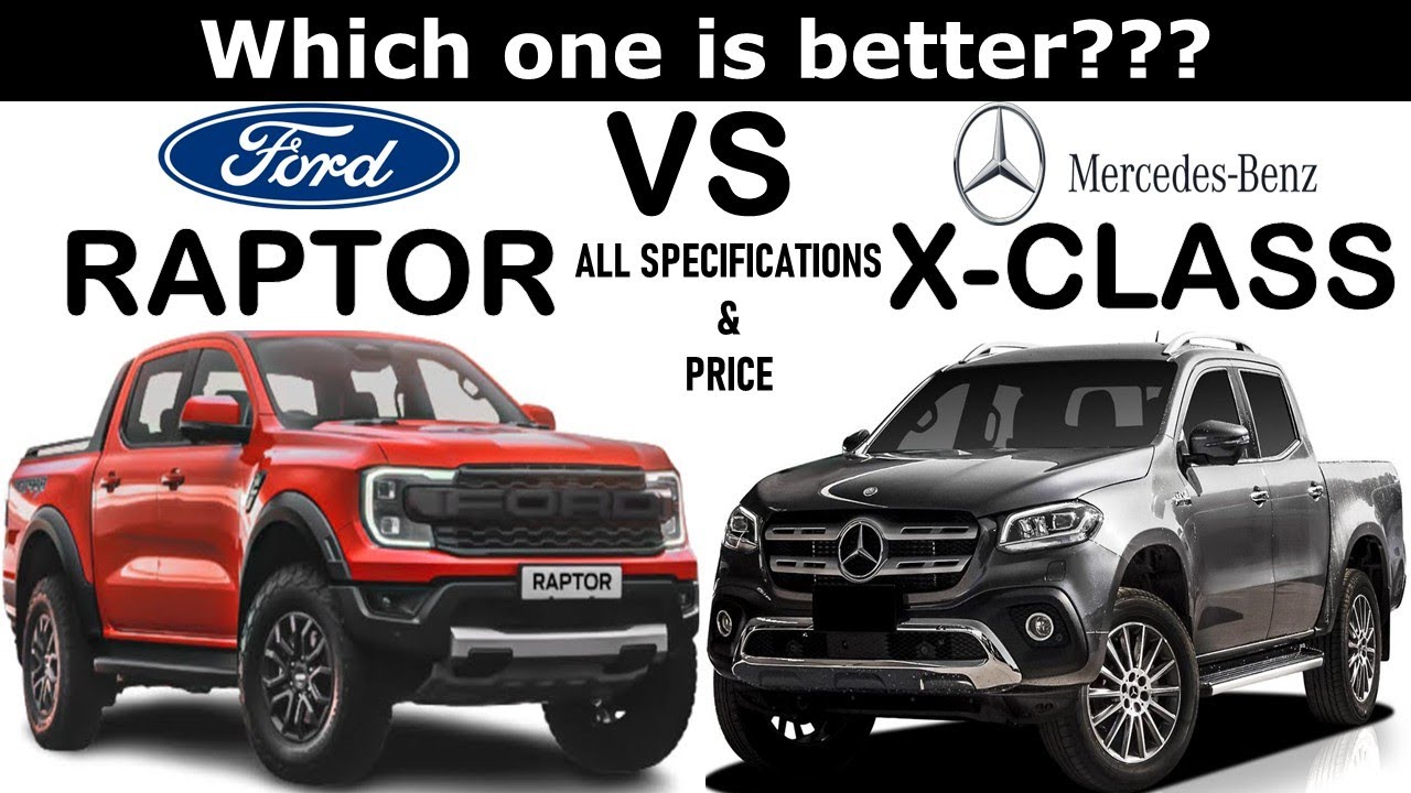 ALL NEW Ford RANGER RAPTOR Vs ALL NEW Mercedes Benz X-CLASS | Which one ...
